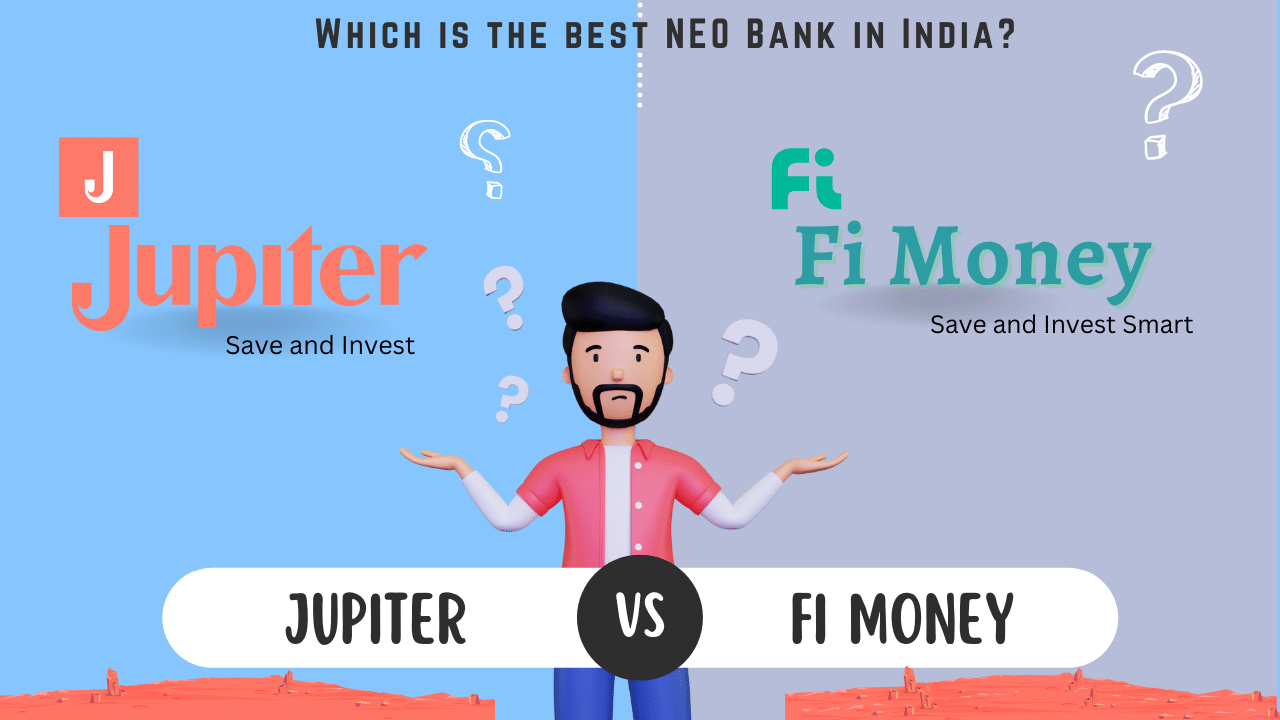 Fi Money vs Jupiter App: Which is the best neo-bank in India?